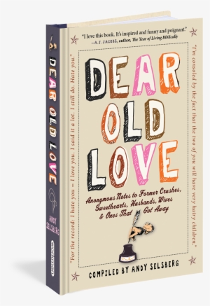 Dear Old Love - Dear Old Love: Anonymous Notes To Former Crushes ...