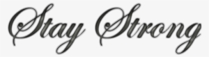 Stay Strong Tumblr Wallpaper - Tattoo - Free Transparent PNG Download ...