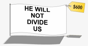 Post - He Will Not Divide Us - Free Transparent PNG Download - PNGkey