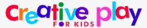 Creative Play For Kids - Play - Free Transparent PNG Download - PNGkey