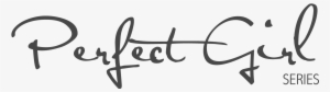 Perfect Girl Series - Life Is Good Cursive - Free Transparent PNG ...