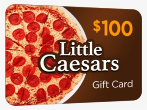 $100 Little Caesars Gift Card - Pizza Calabresa De Cima - Free ...