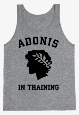 Adonis In Training Tank Top - Hallowed Be Thy Gains - Free Transparent ...