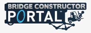 Bridge Constructor Portal Logo - Bridge Constructor Portal Title - Free ...
