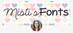 Here's This Weeks Featured Designer, Misti's Fonts - Font - Free Transparent PNG Download - PNGkey