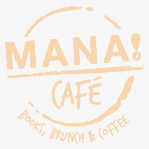 New Mana Cafe Logo - Mana Cafe Logo - Free Transparent PNG Download ...