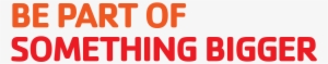 Something Bigger - Part Of Something Bigger - Free Transparent PNG ...