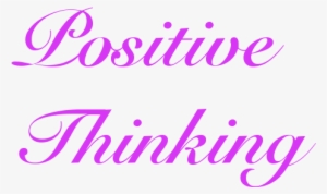 Positive Thinking - Calligraphy - Free Transparent PNG Download - PNGkey