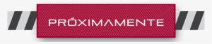Proximamente - Png Proximamente - Free Transparent PNG Download - PNGkey