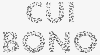 This Free Icons Png Design Of Cui Bono Typography - Free Transparent ...