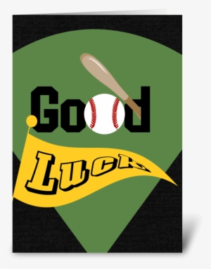 Good Luck Baseball Greeting Card - Luck Strikes - Good Luck Baseball ...