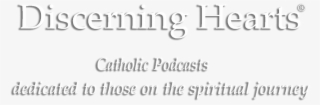 Discerning Hearts Catholic Podcasts - Free Transparent PNG Download ...