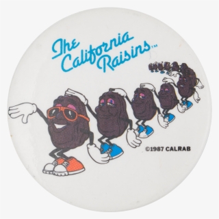 California Raisins Dancers Advertising Button Museum - California ...