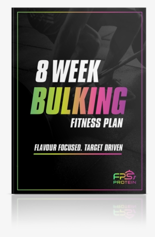Fps 8 Week Bulking Plan - Flyer - Free Transparent PNG Download - PNGkey
