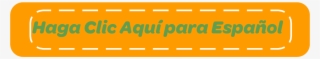 Spanish Click Here For Spanish Button - Orange - Free Transparent PNG ...