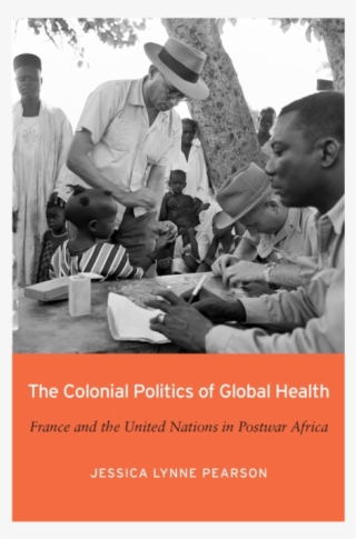 The Colonial Politics Of Global Health - Poster - Free Transparent PNG ...