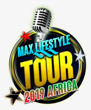 2019 Max Lifestyle Tour Africa - Graphics - Free Transparent PNG ...