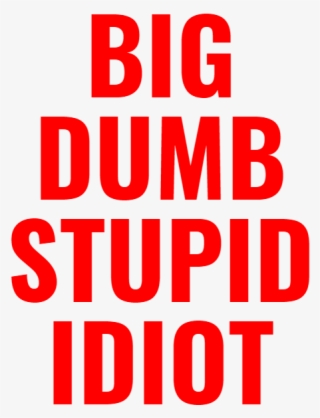 Sgreen77 › Dumb - Poster - Free Transparent PNG Download - PNGkey